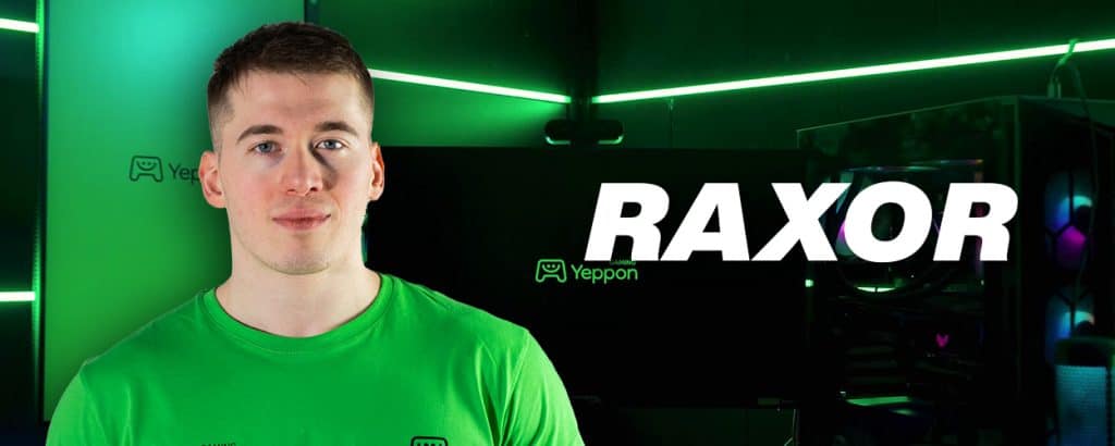 RaxoR: Gaming Streamer | Yeppon Gaming